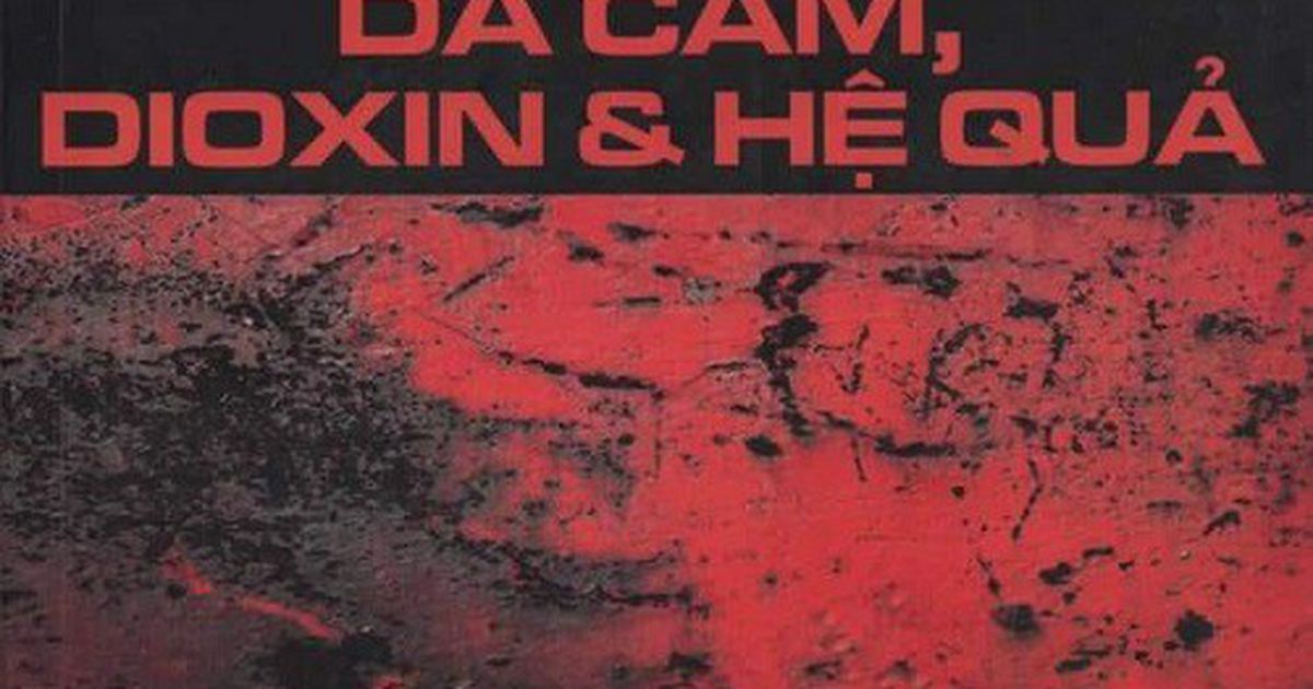 Sách hay nên đọc: Chất độc da cam, Dioxin và hệ quả