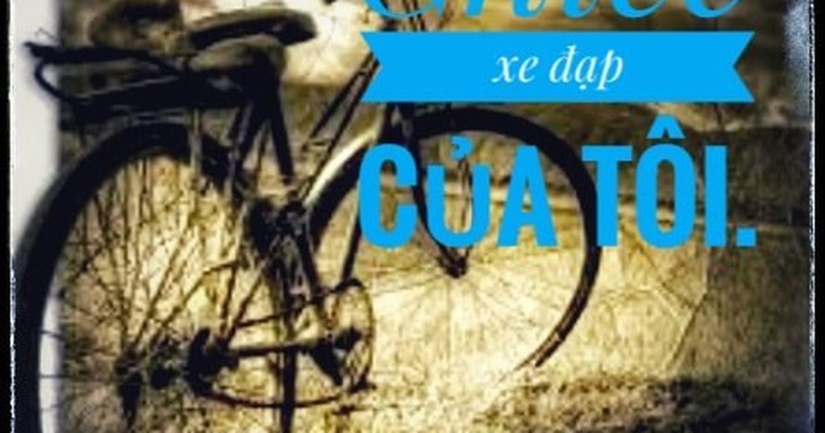 Chiếc xe đạp của tôi