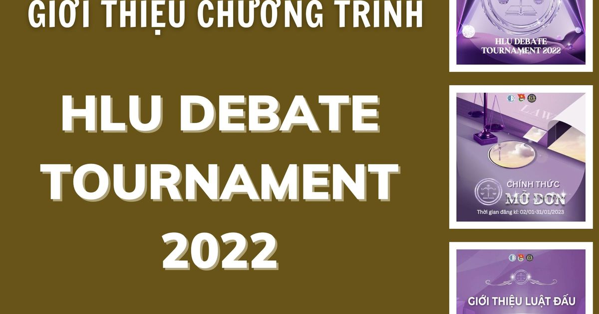 Giới thiệu chương trình HLU DEBATE TOURNAMENT 2022